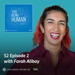 This Being Human - Farah Alibay | Aga Khan Museum