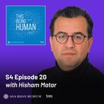 This Being Human - Hisham Matar | Aga Khan Museum